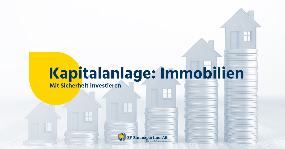 Immobilien als Kapitalanlage – mit Sicherheit investieren!